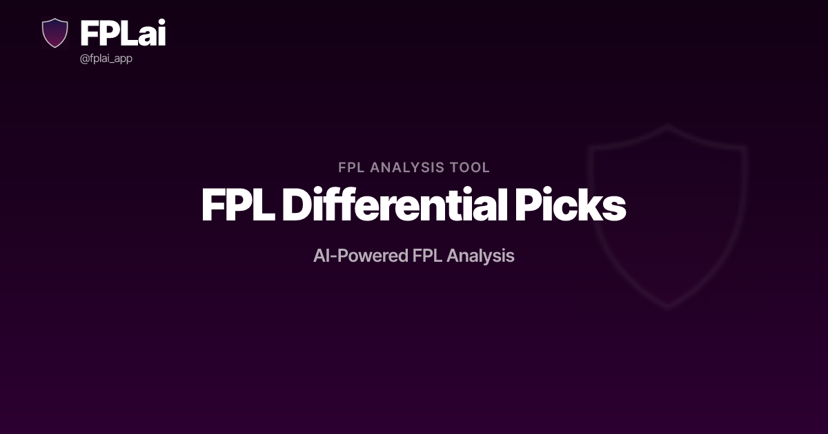 FPL Differential Picks — Low-Ownership Gems for Your | FPLai