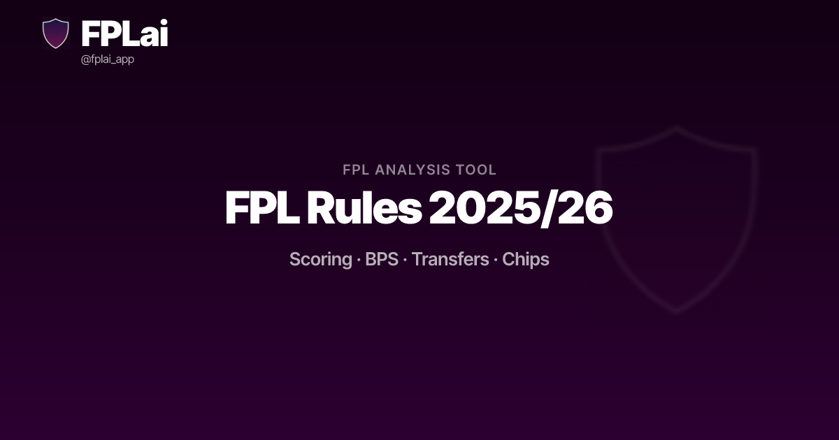 FPL Rules 2025/26 — Complete Scoring & Mechanics | FPLai